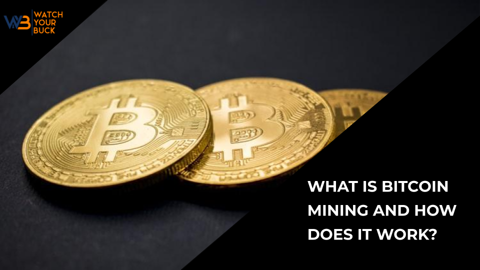 What Is Bitcoin Mining And How Does It Work Profitableventure